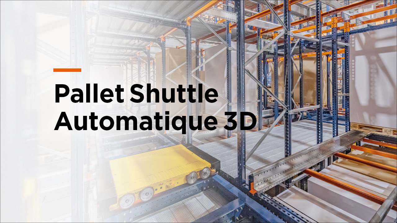Pallet Shuttle Automatique 3D - Mecalux Belgique